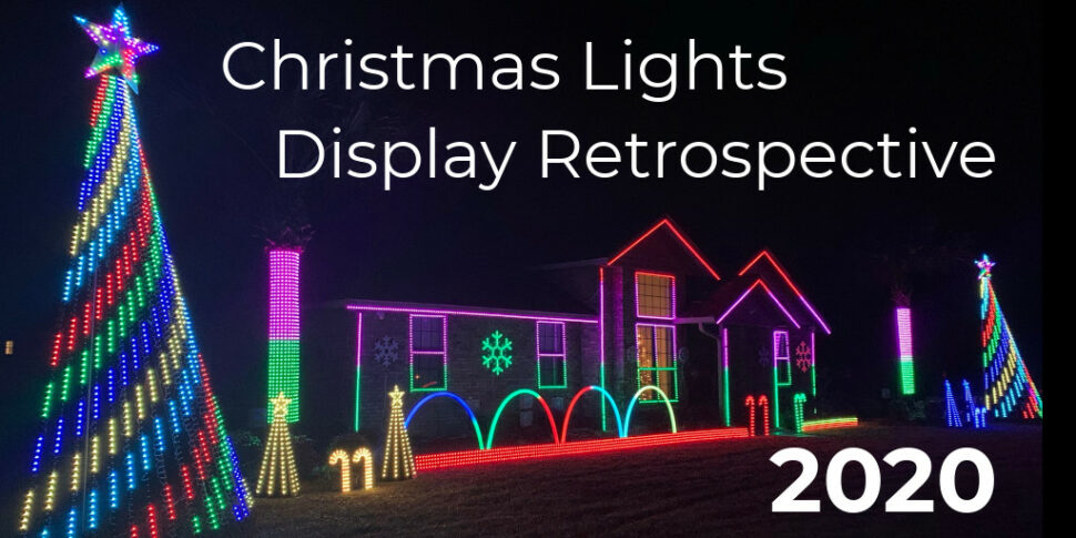 2020 Christmas Lights Display Retrospective